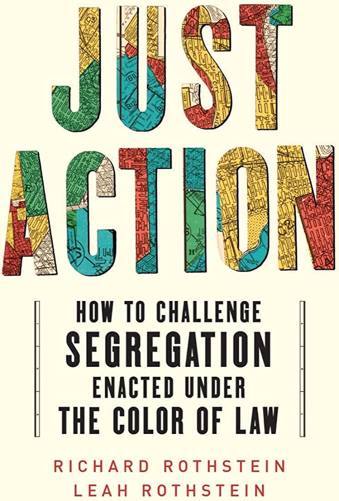 Just Action How To Challenge Segregation Enacted Under The Color Of L