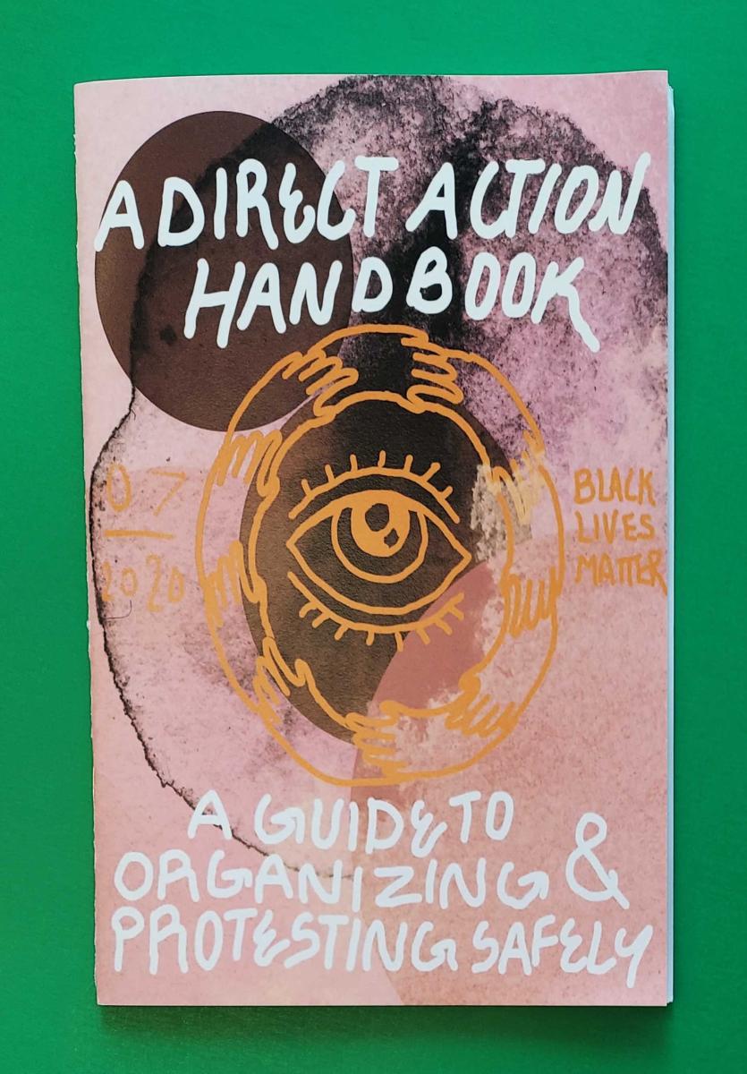 Direct Action Handbook: A Guide to Organizing & Protesting Safely ...
