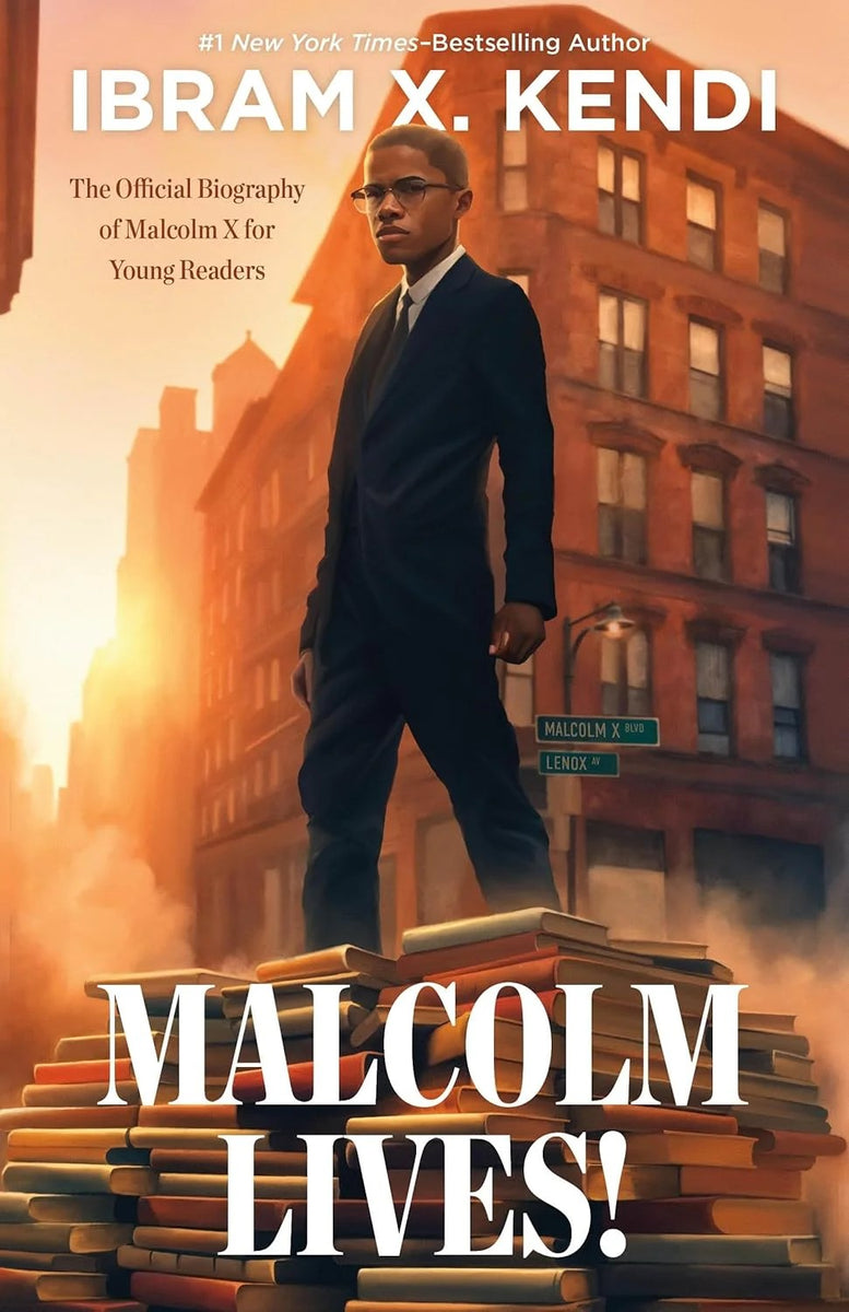 Malcolm Lives!: The Official Biography of Malcolm X for Young Readers ...