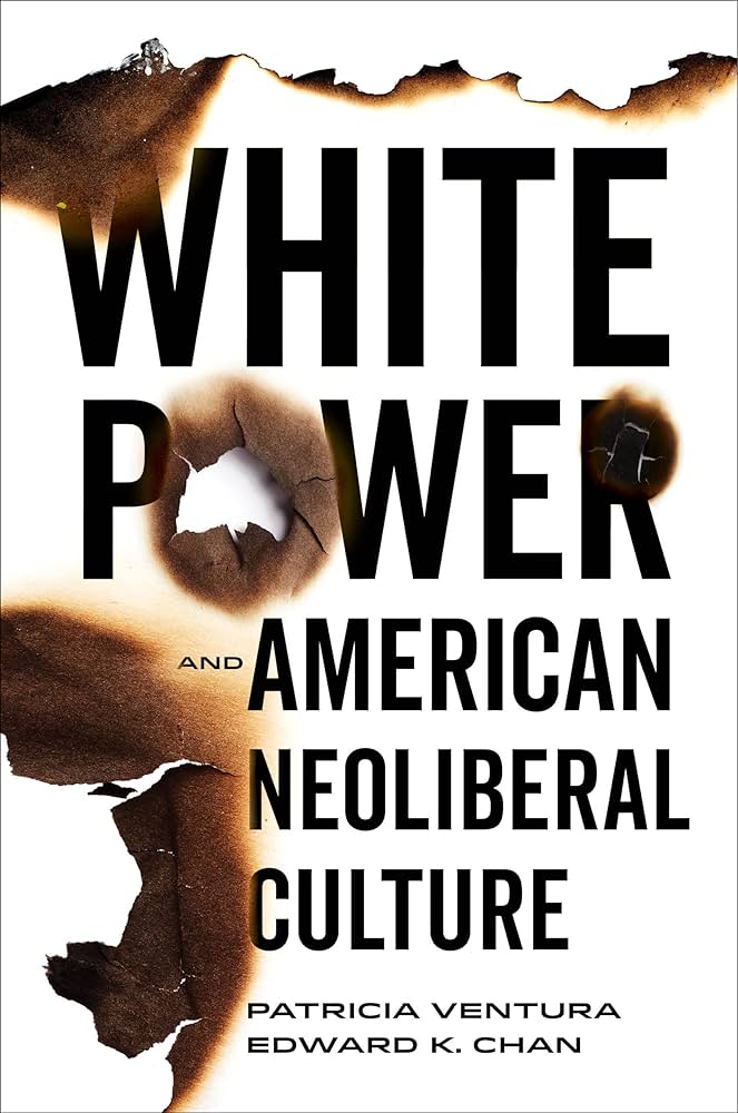 White Power and American Neoliberal Culture – Burning Books
