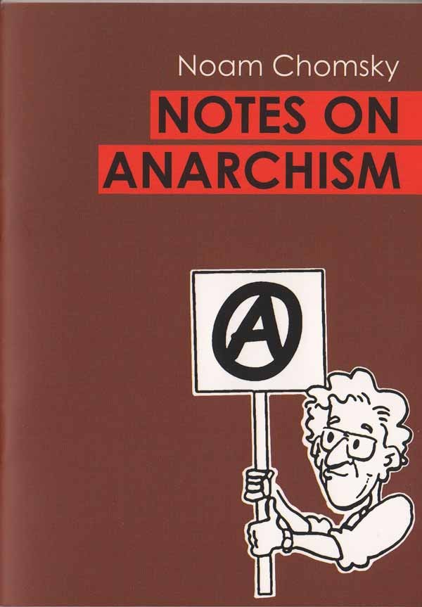 Noam Chomsky: Notes on Anarchism – Burning Books