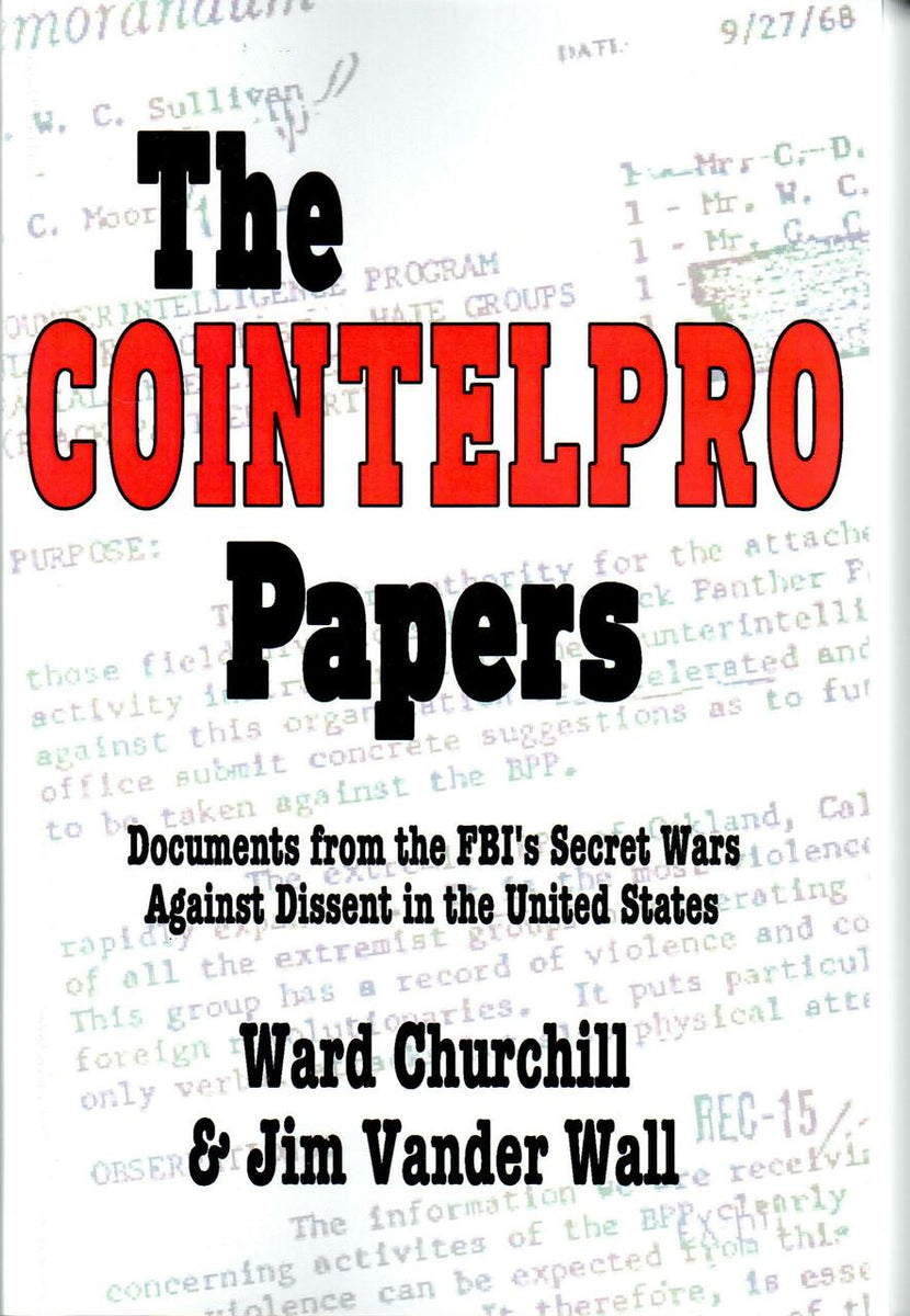 The COINTELPRO Papers: Documents from the FBI's Secret Wars Against Di ...