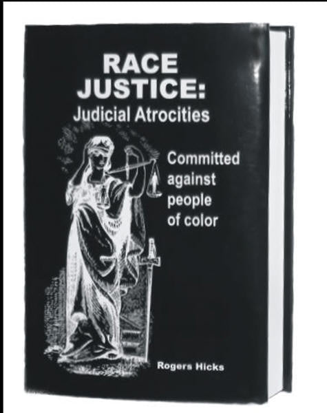 Race Justice: Judicial Atrocities Committed Against People of Color ...