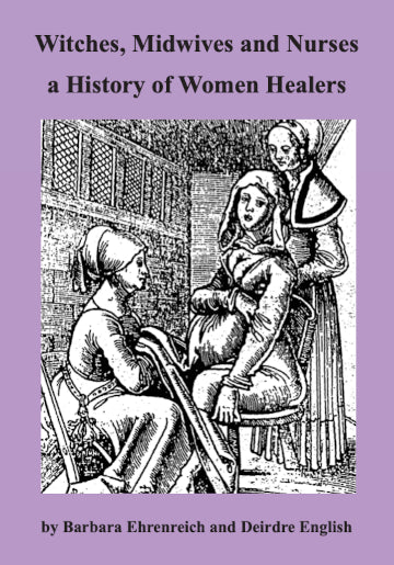Witches, Midwives and Nurses: A History of Women Healers – Burning Books